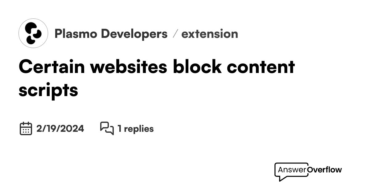 Certain websites block content scripts - 🧩 Plasmo Developers