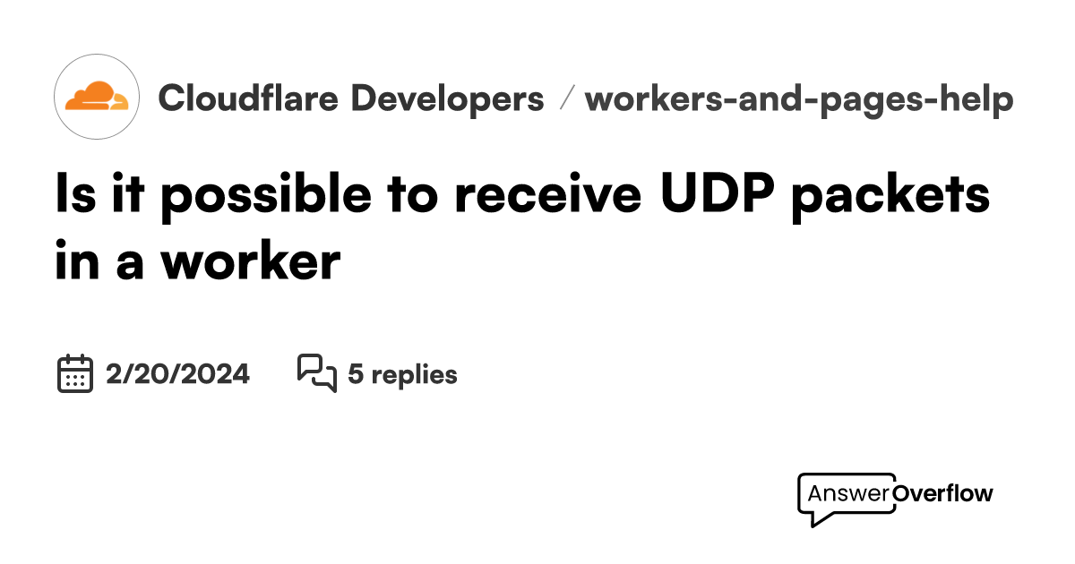 Is it possible to receive UDP packets in a worker? - Cloudflare Developers