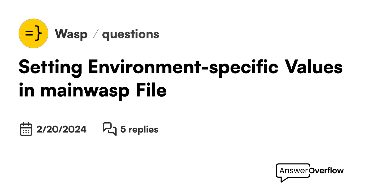 Setting Environment-specific Values in main.wasp File - Wasp