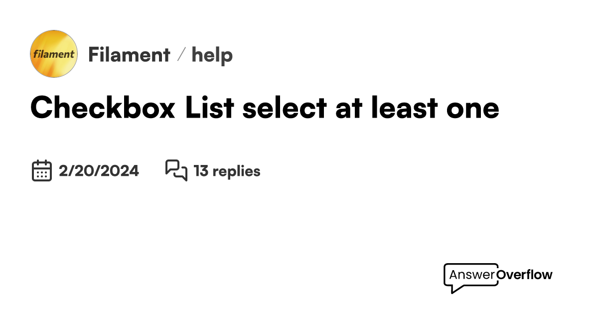 Checkbox List, select at least one - Filament