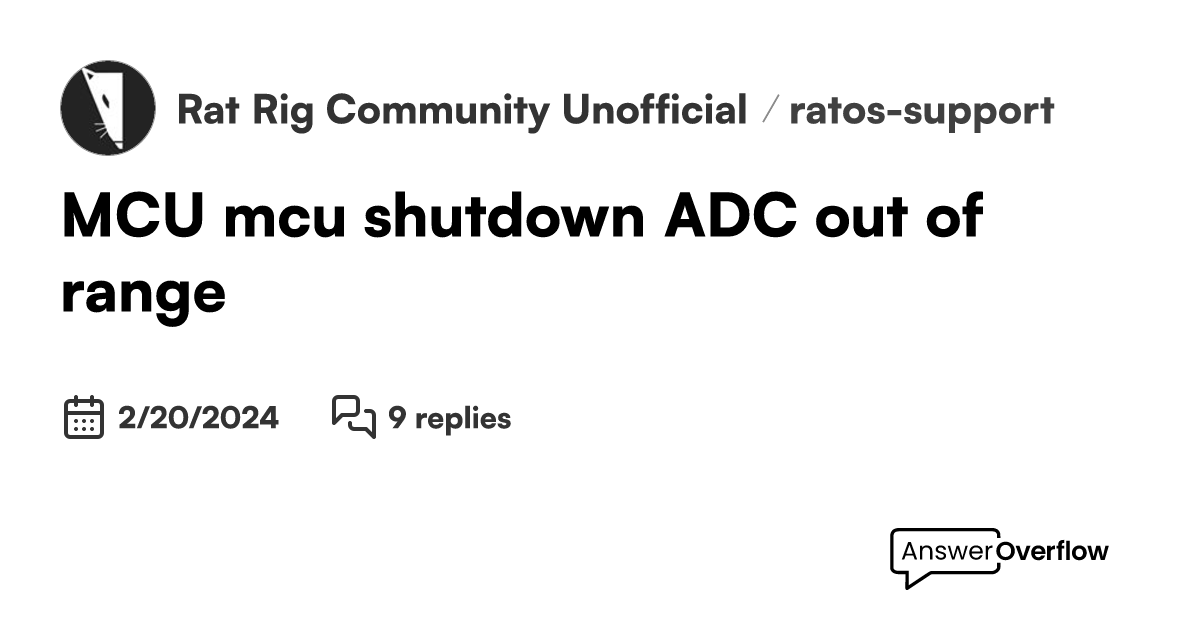 MCU 'mcu' shutdown: ADC out of range - Rat Rig Community [Unofficial]