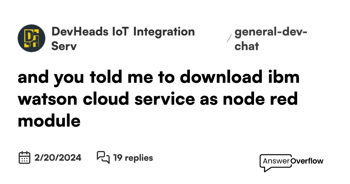 and you told me to download ibm watson cloud service as node red module - DevHeads IoT ...