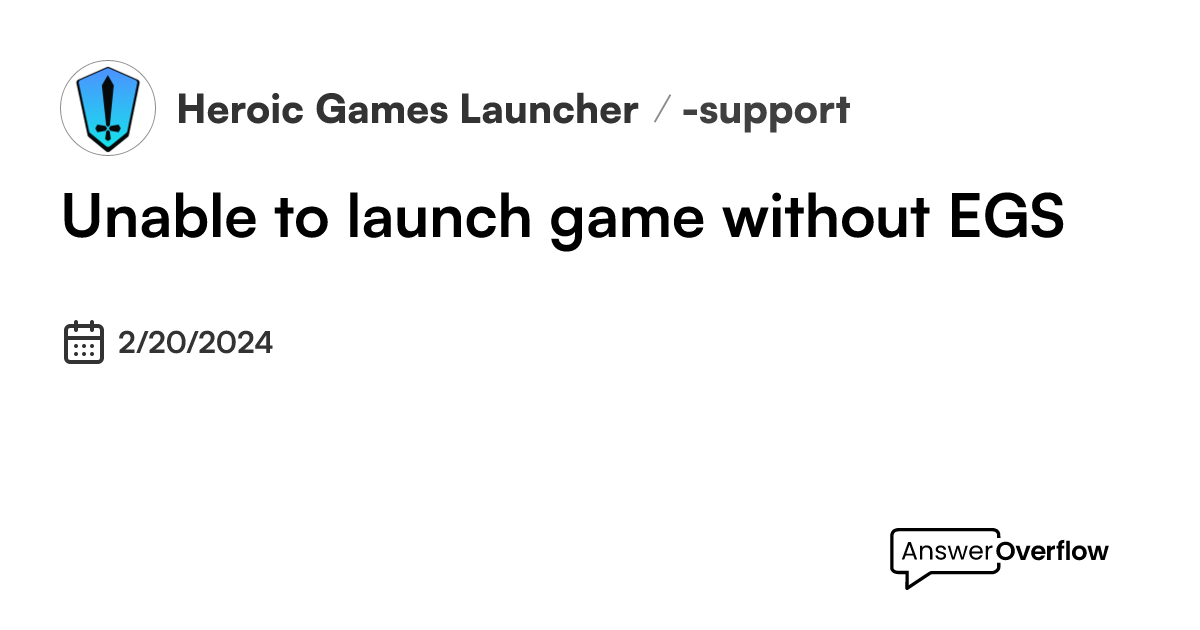 Unable to launch game without EGS - Heroic Games Launcher