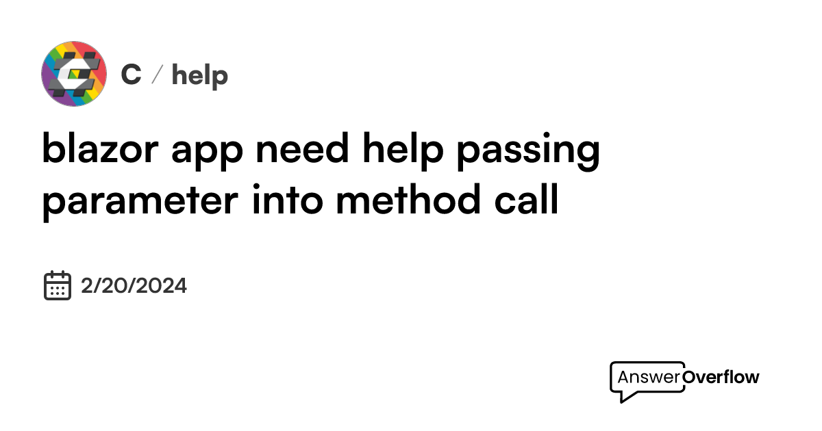 blazor app need help passing parameter into method call - C#