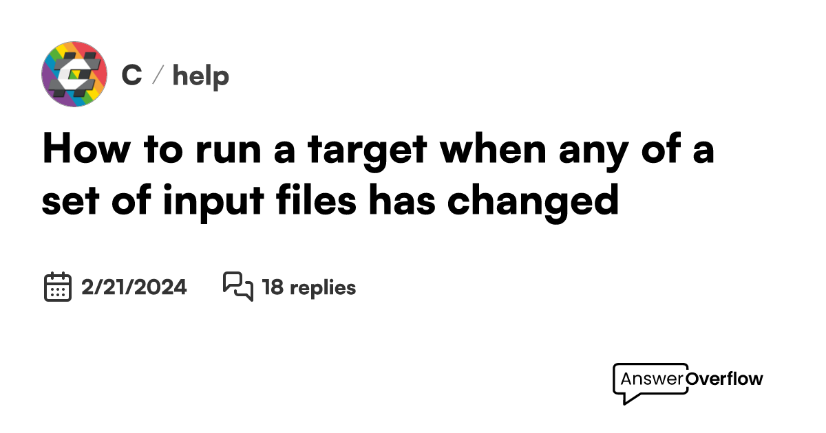 How to run a target when any of a set of input files has changed? - C#