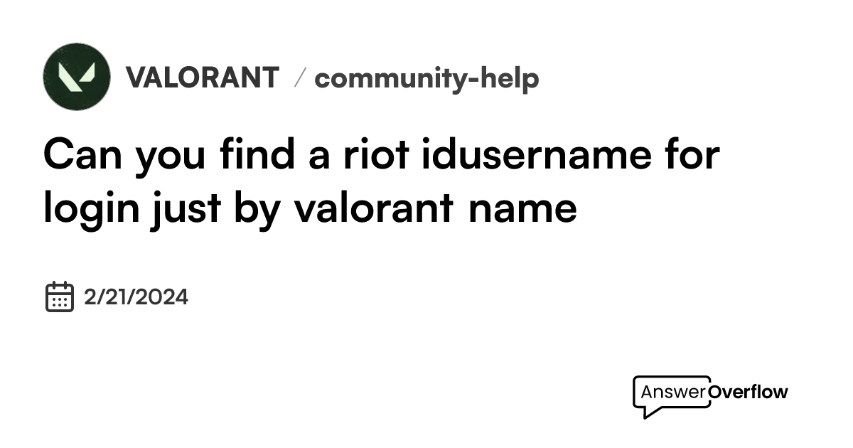 Can you find a riot id/username for login just by valorant name? - VALORANT