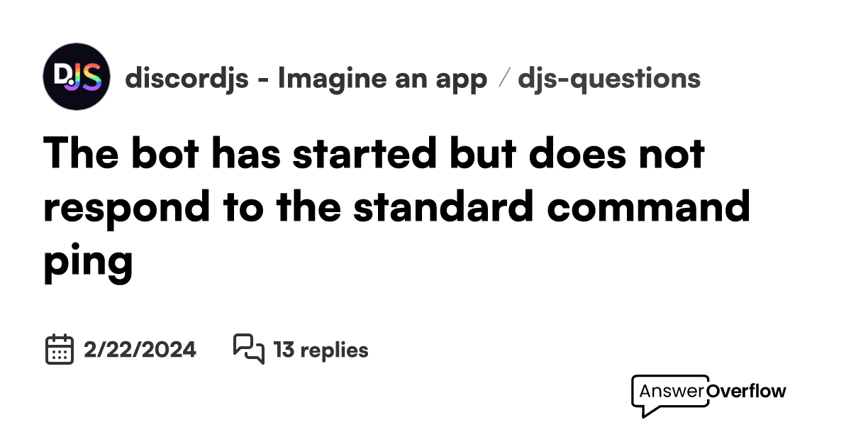 The bot has started, but does not respond to the standard command (!ping) - discord.js - Imagine ...