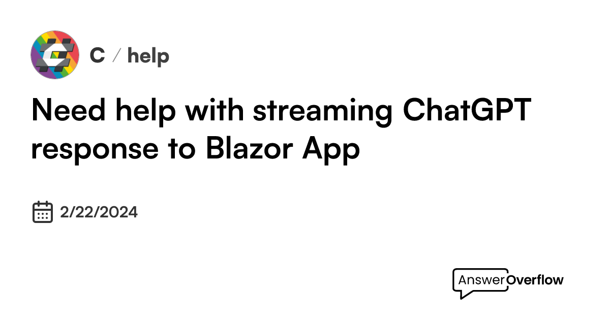 Need help with streaming ChatGPT response to Blazor App - C#