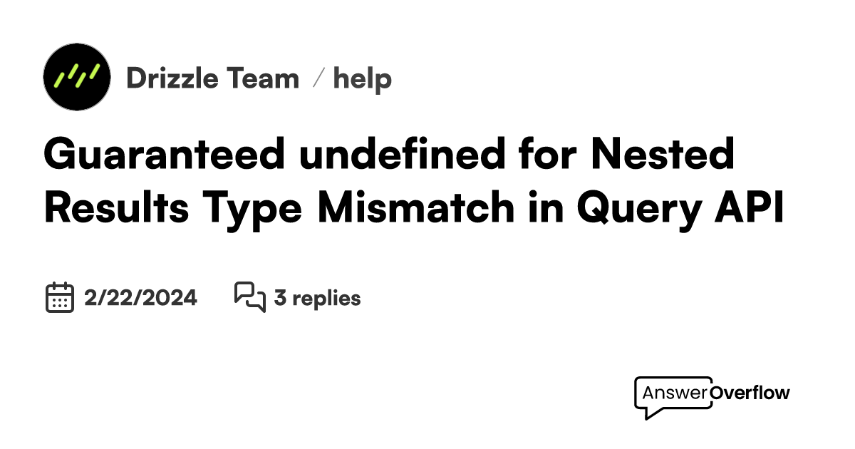 Guaranteed Undefined For Nested Results Type Mismatch In Query Api Drizzle Team