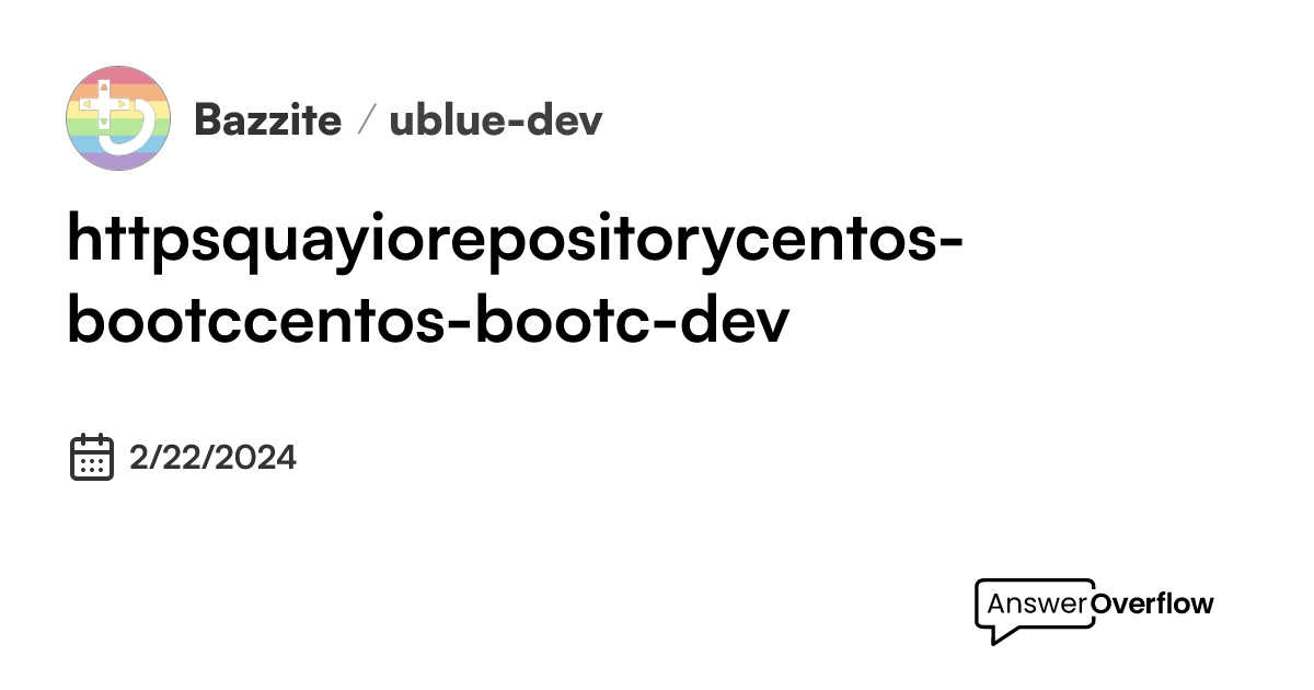 https://quay.io/repository/centos-bootc/centos-bootc-dev - Universal Blue