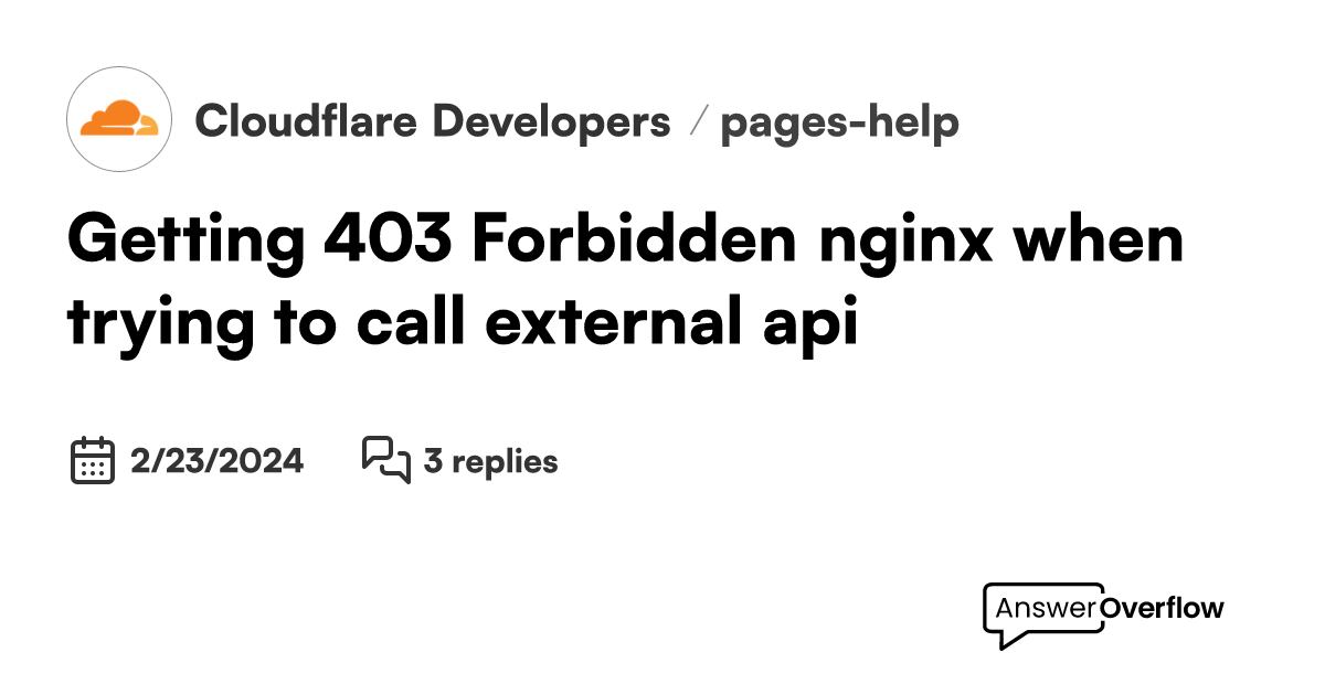Getting 403 Forbidden Nginx When Trying To Call External Api Cloudflare Developers