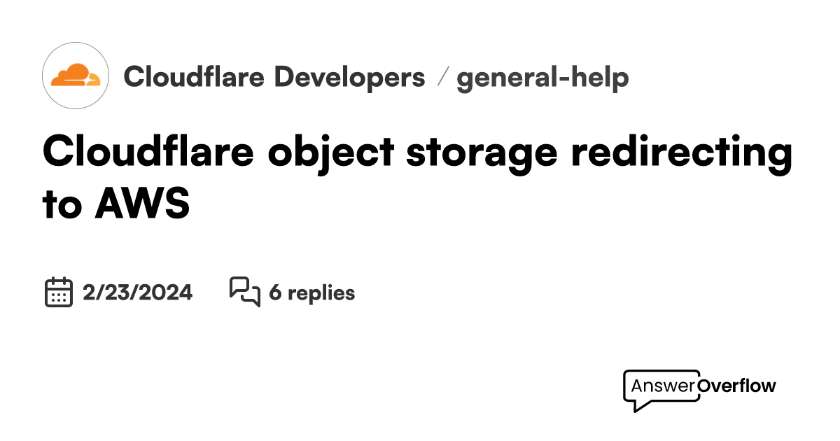 Cloudflare object storage redirecting to AWS? - Cloudflare Developers