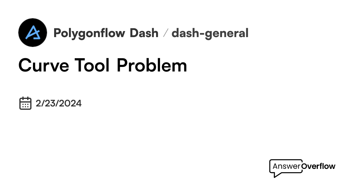 Curve Tool Problem - Polygonflow Dash