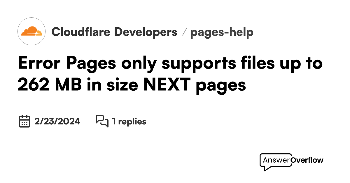 Error: Pages only supports files up to 26.2 MB in size (NEXT pages) - Cloudflare Developers