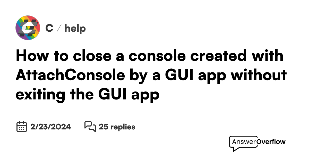 How to close a console created with AttachConsole() by a GUI app without exiting the GUI app - C#