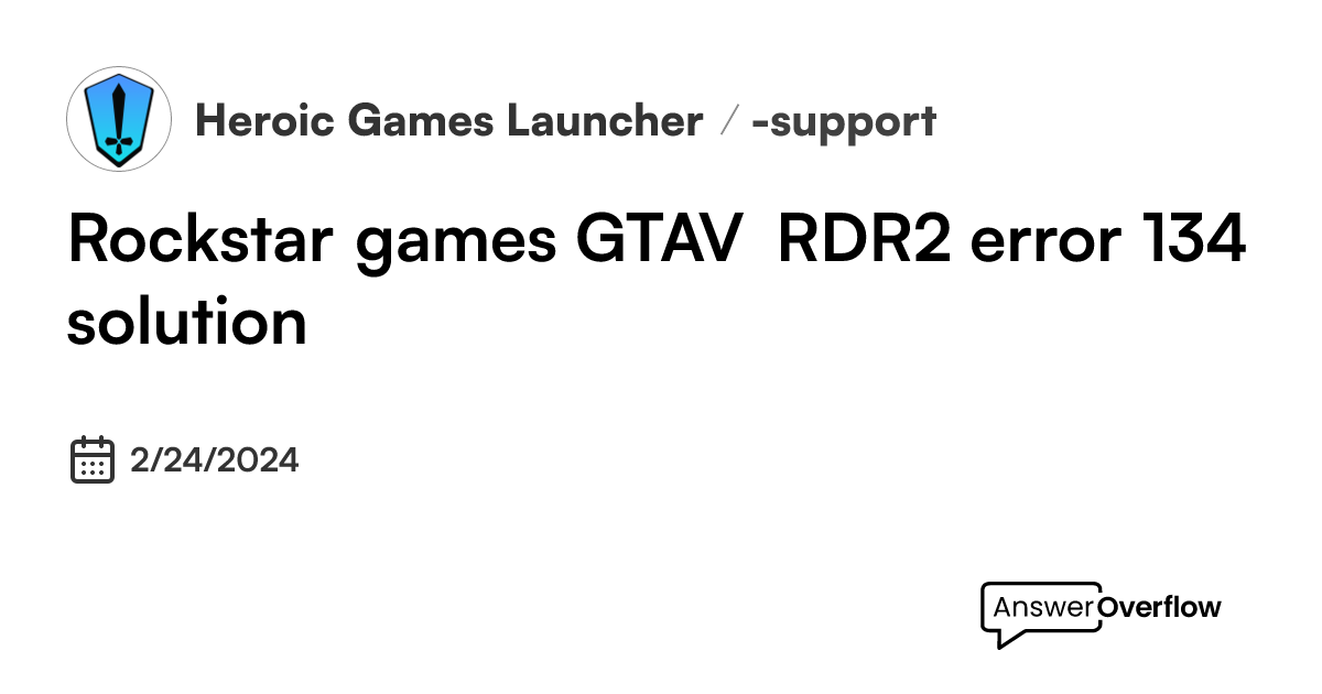 Rockstar games (GTAV, RDR2) error 134 (solution!) - Heroic Games Launcher