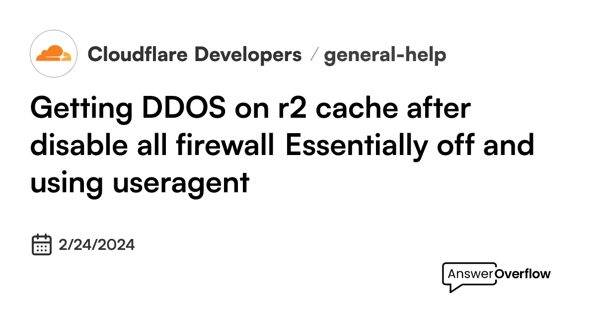 Getting DDOS on r2 cache after disable all firewall (Essentially off) and using useragent ...