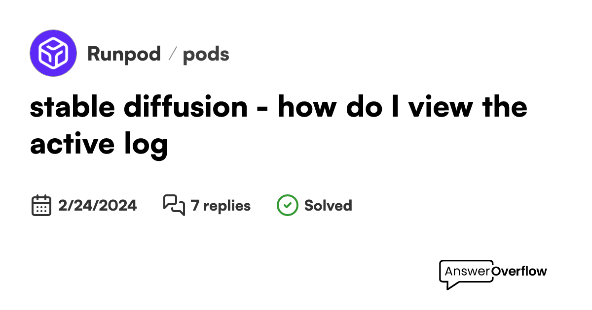 stable diffusion - how do I view the active log? - Runpod