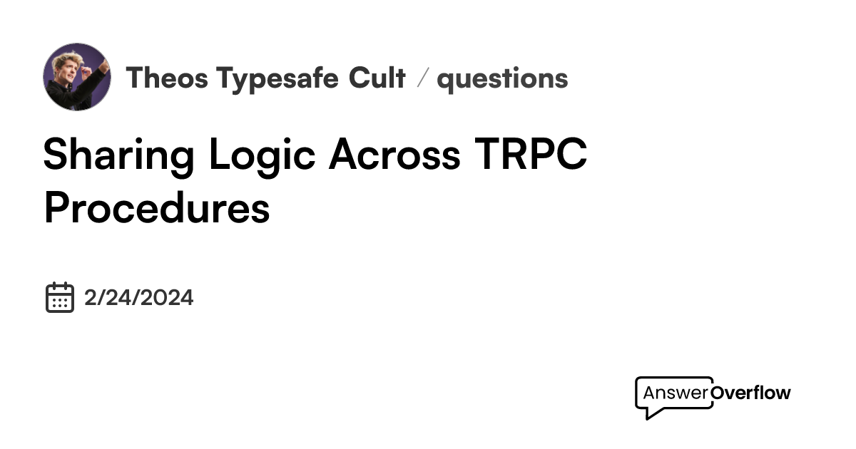 Sharing Logic Across TRPC Procedures - Theo's Typesafe Cult