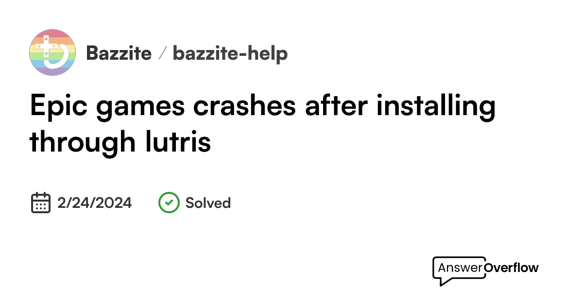 Epic games crashes after installing through lutris - Universal Blue