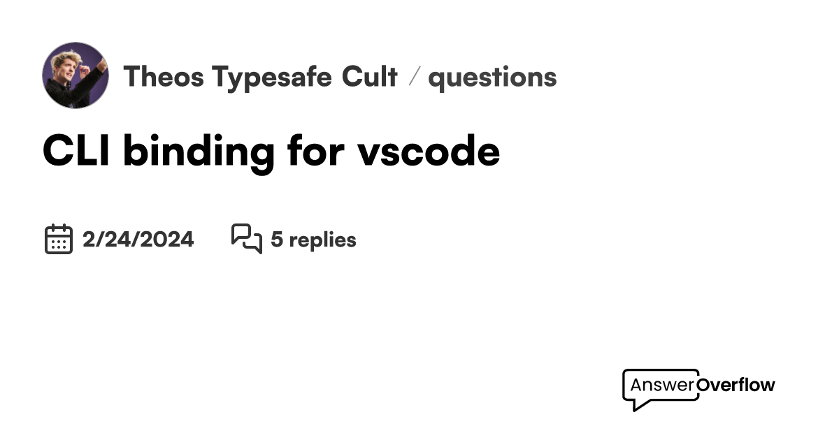 CLI binding for vscode - Theo's Typesafe Cult