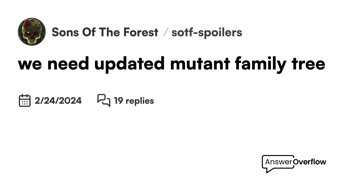 we need updated mutant family tree - Sons Of | The Forest