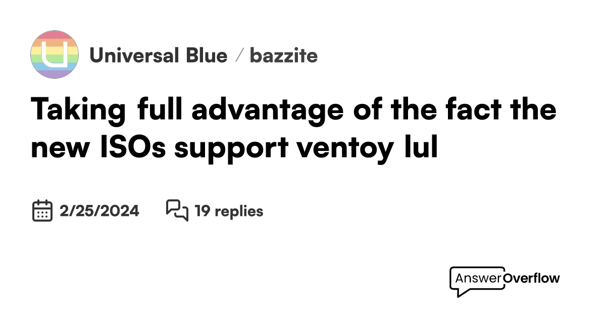 taking-full-advantage-of-the-fact-the-new-isos-support-ventoy-lul