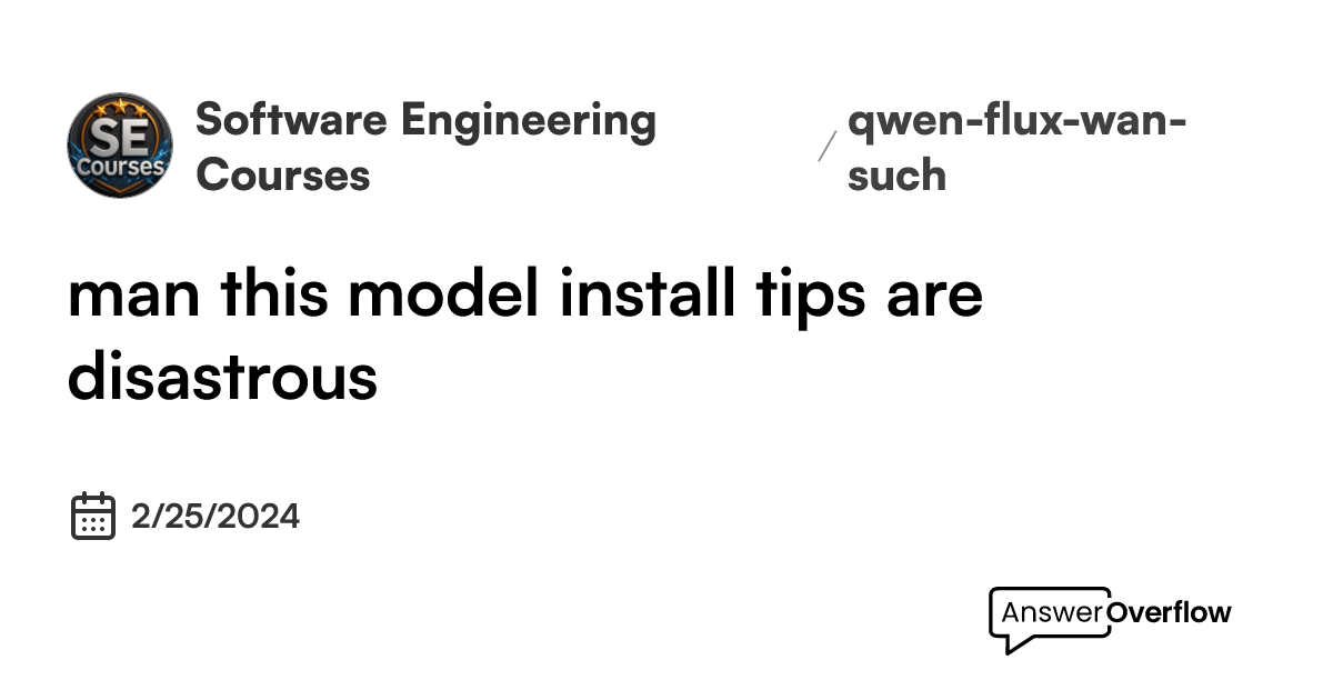 man this model install tips are disastrous - Software Engineering ...