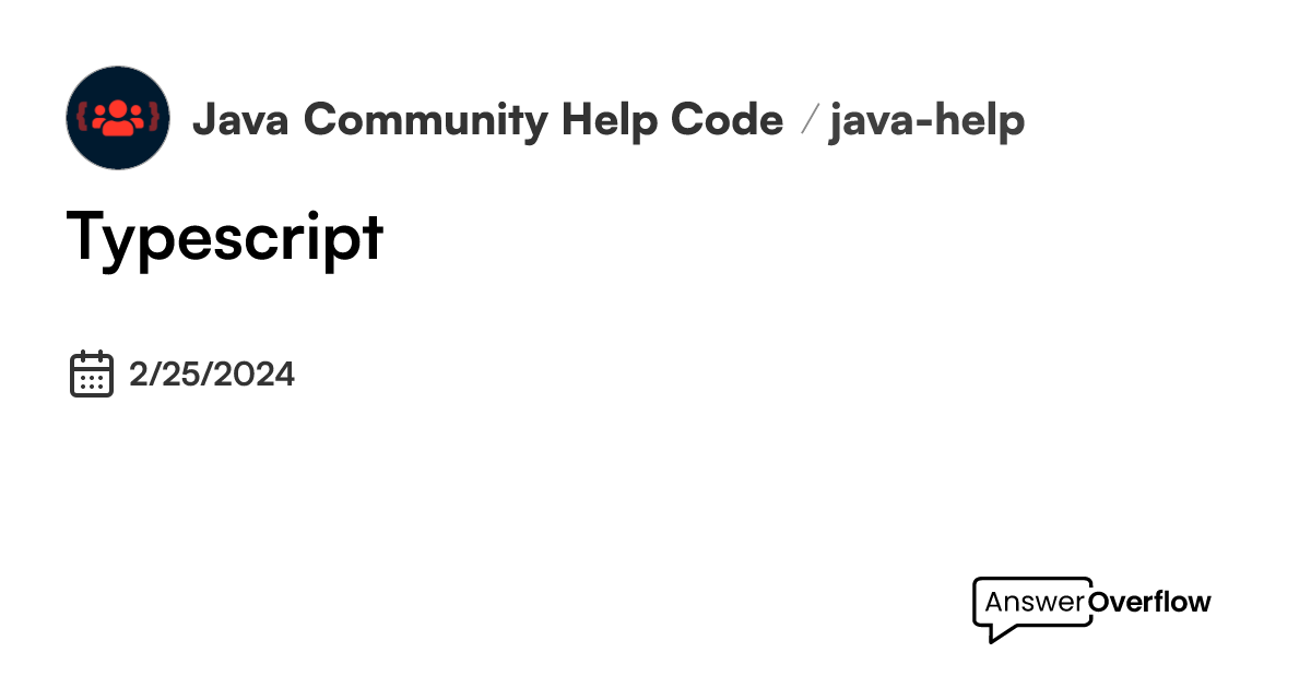 Typescript - Java Community | Help. Code. Learn.