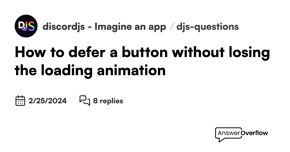 How to defer a button without losing the loading animation? - discord.js - Imagine an app