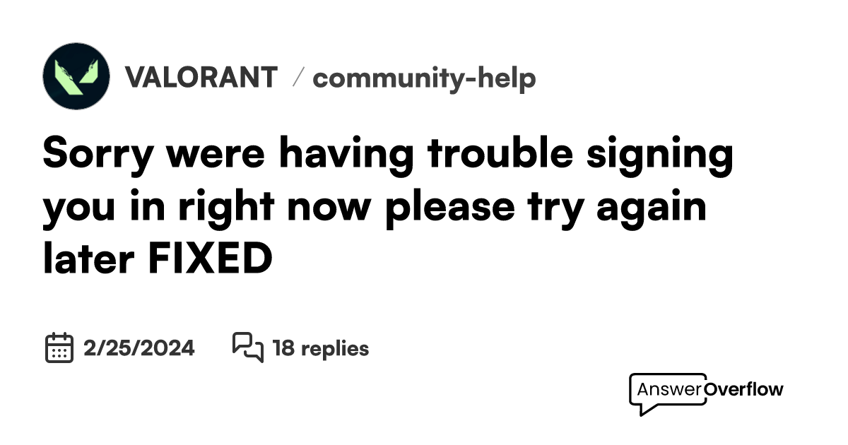 Sorry, we're having trouble signing you in right now. please try again later (FIXED) - VALORANT