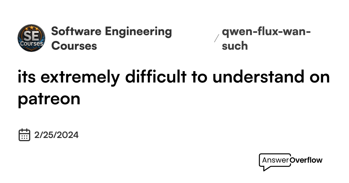 its extremely difficult to understand on patreon - Software Engineering ...