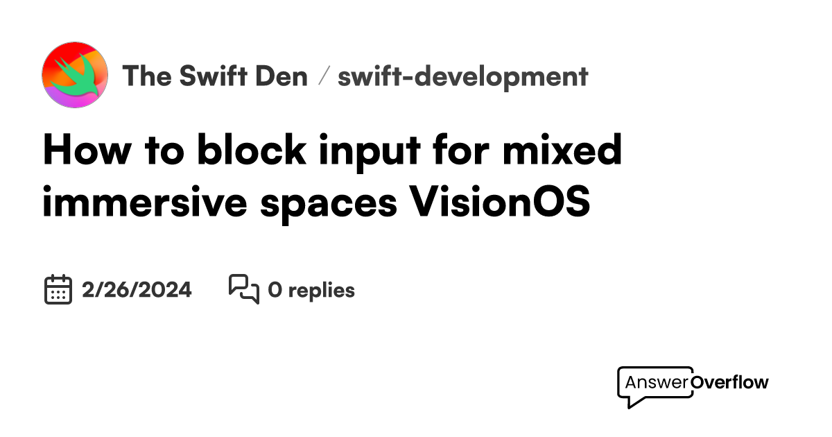 How to block input for mixed immersive spaces (VisionOS) - The Swift Den