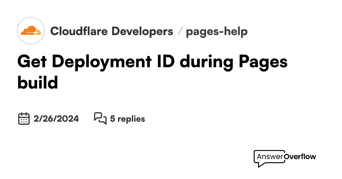Get Deployment ID during Pages build - Cloudflare Developers
