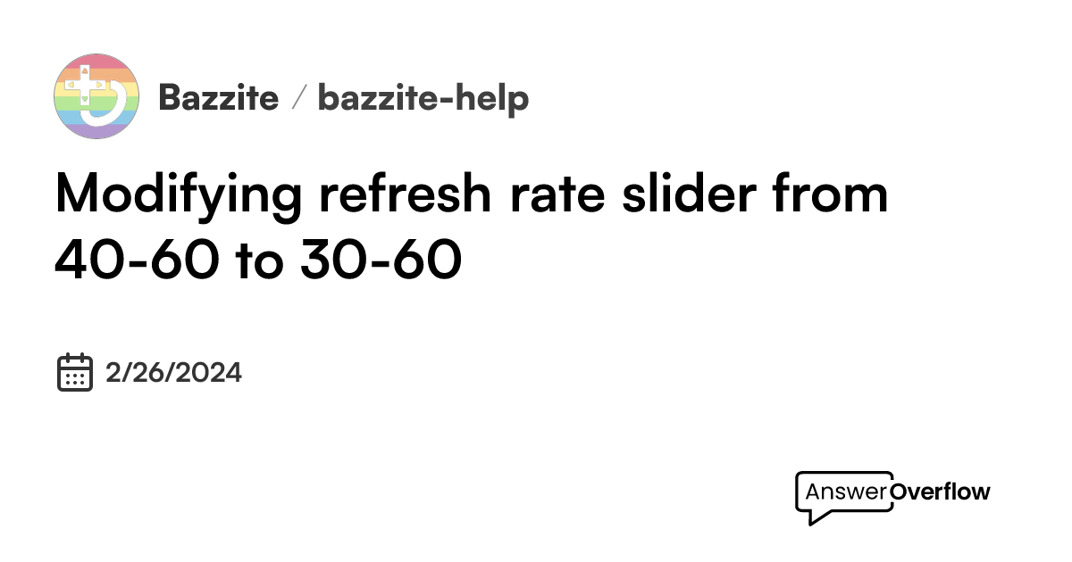 Modifying refresh rate slider from 40-60 to 30-60 - Universal Blue