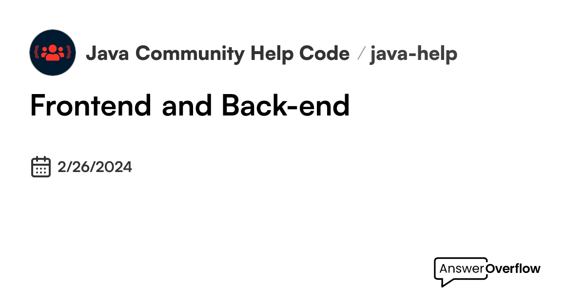 Frontend and Back-end - Java Community | Help. Code. Learn.
