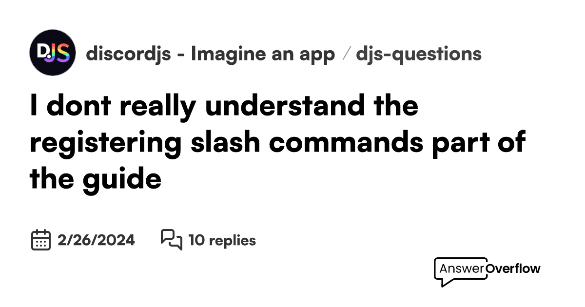 I don't really understand the registering slash commands part of the guide - discord.js ...