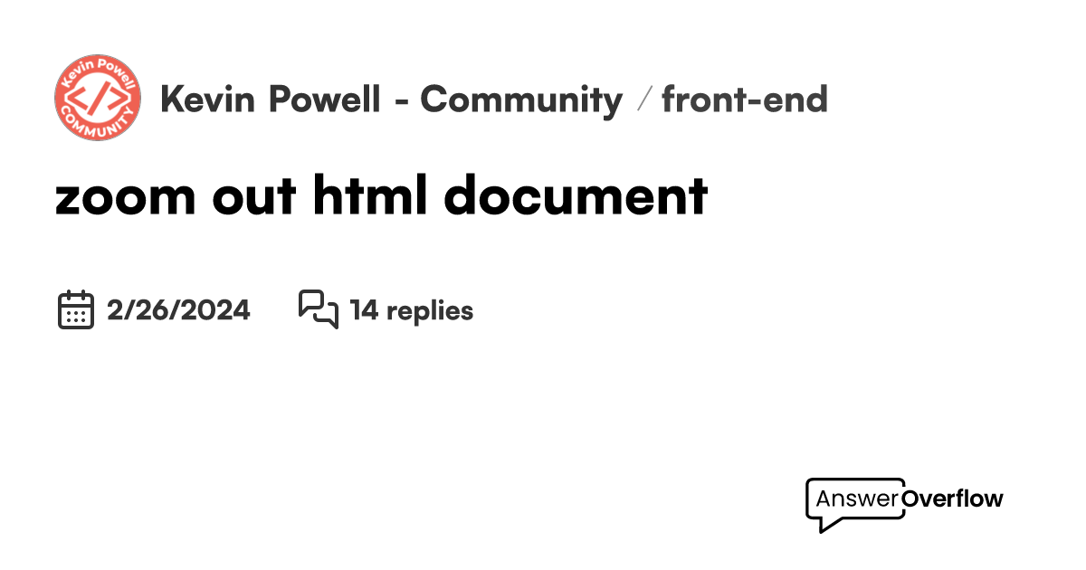 zoom out html document - Kevin Powell - Community