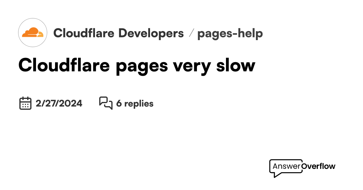 Cloudflare pages very slow - Cloudflare Developers
