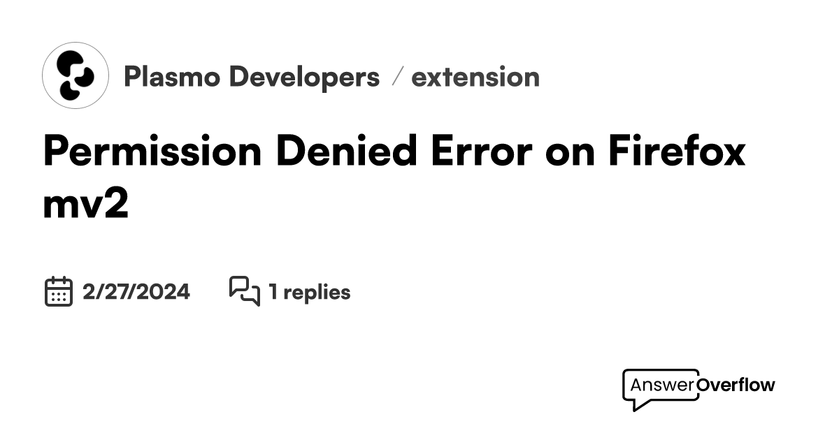 Permission Denied Error on Firefox mv2 - 🧩 Plasmo Developers
