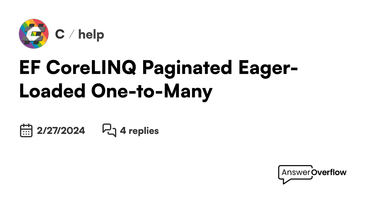 [EF Core/LINQ] Paginated Eager-Loaded One-to-Many - C#