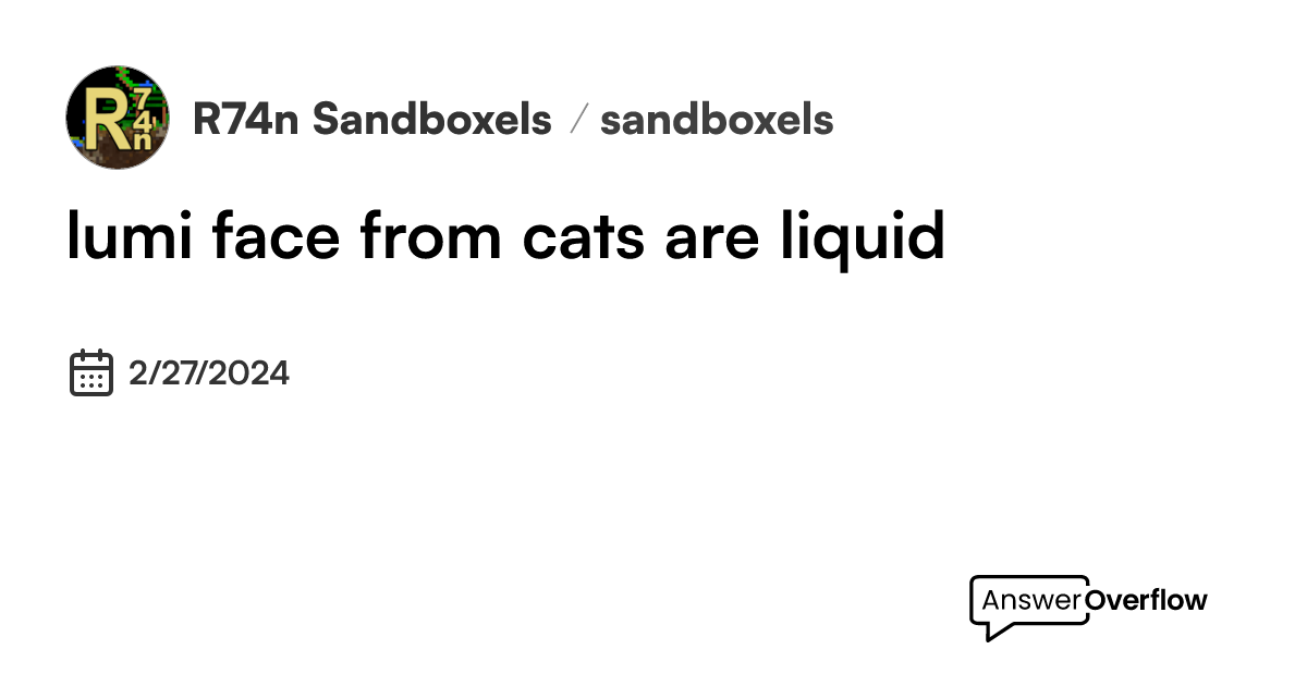 lumi face from cats are liquid - 🚨 R74n / Sandboxels