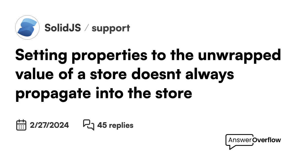 Setting Properties To The Unwrapped Value Of A Store Doesnt Always Propagate Into The Store