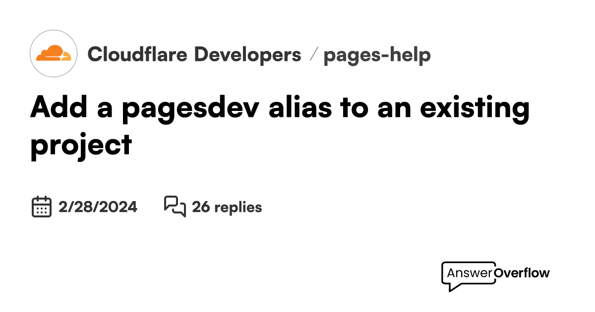 Add a *.pages.dev alias to an existing project - Cloudflare Developers