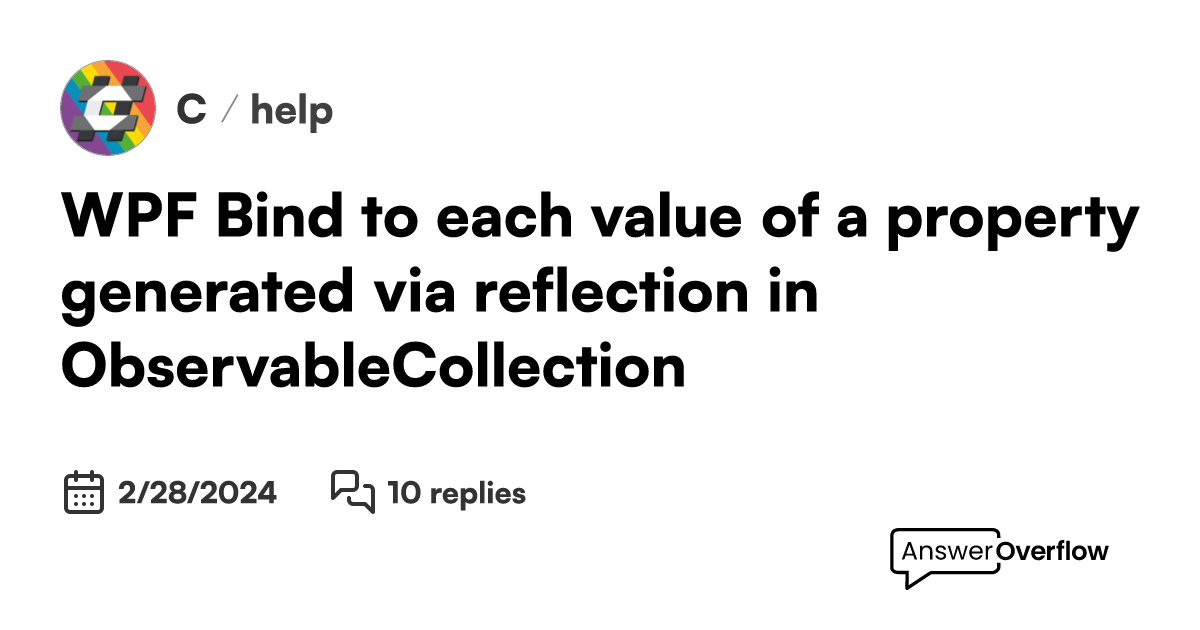 Wpf Bind To Each Value Of A Property Generated Via Reflection In Observablecollection C