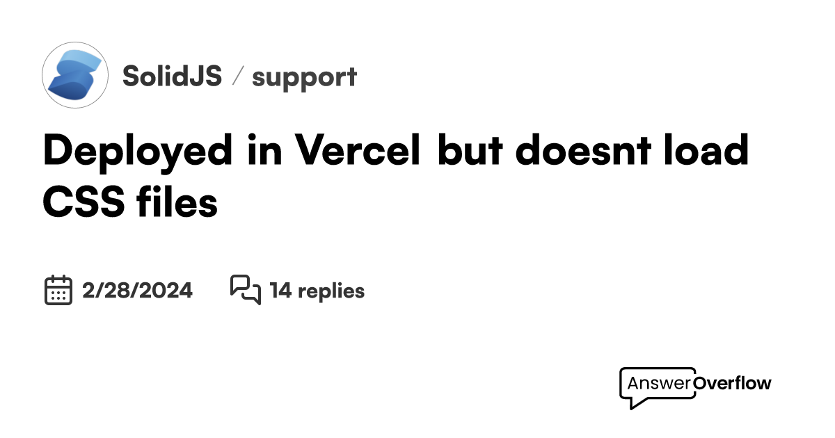 Deployed In Vercel But Doesnt Load Css Files Solidjs