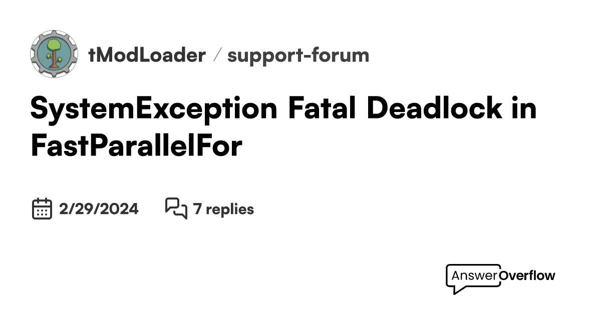 System.Exception: Fatal Deadlock in FastParallelFor. - tModLoader