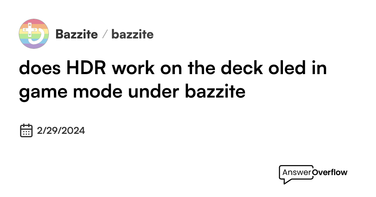does HDR work on the deck oled in game mode (under bazzite ...