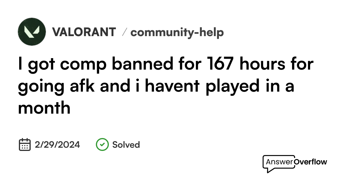 I got comp banned for 167 hours for going afk and i havent played in a ...
