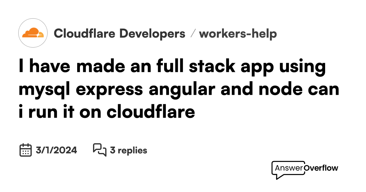 I Have Made An Full Stack App Using Mysql Express Angular And Node Can I Run It On Cloudflare